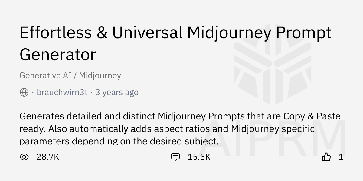 Prompt "Effortless & Universal Midjourney Prompt Generator" by "brauchwirn3t" - AIPRM for ChatGPT
