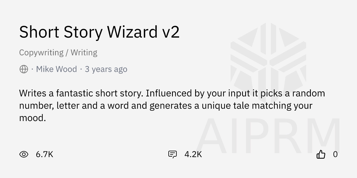 Prompt "Short Story Wizard v2" by "Mike Wood" - AIPRM for ChatGPT