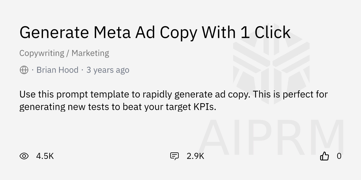 Prompt "Generate Meta Ad Copy With 1 Click" by "Brian Hood" - AIPRM for ...