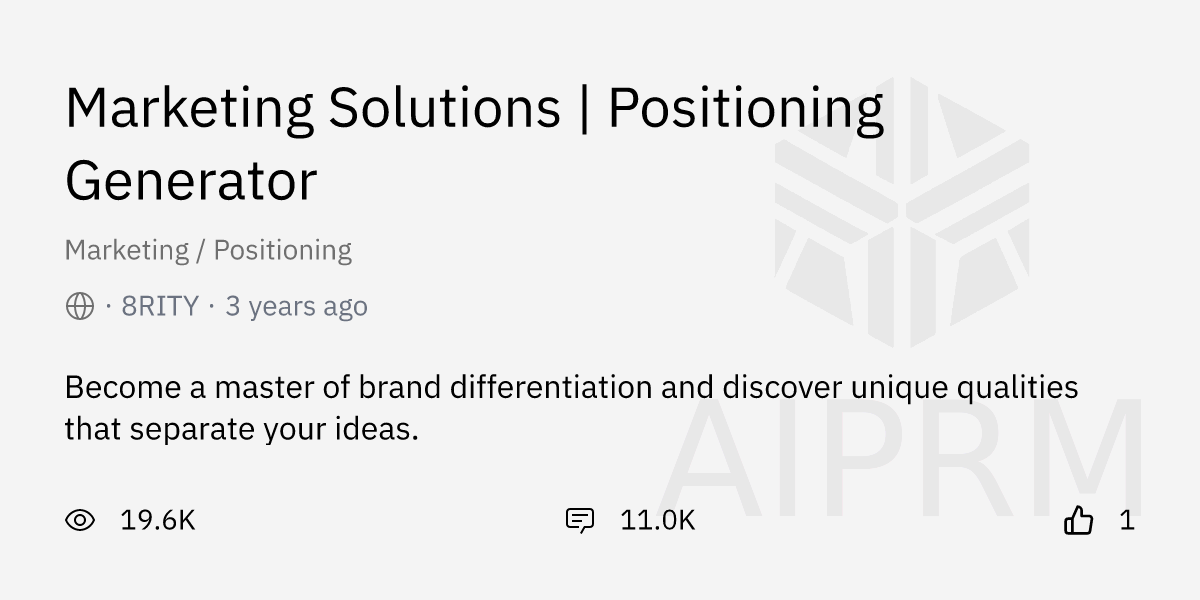Prompt "Marketing Solutions | Positioning Generator" by "8RITY" - AIPRM ...