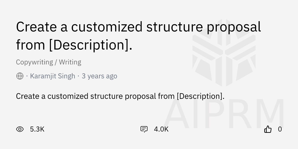 Prompt "Create a customized structure proposal from [Description]." by ...
