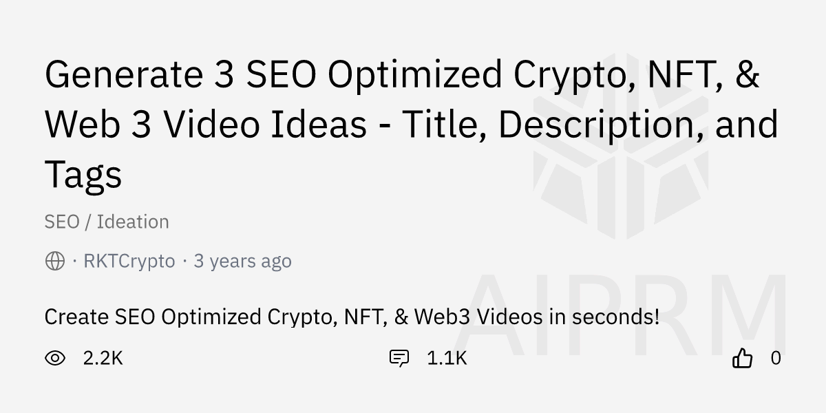 Prompt "Generate 3 SEO Optimized Crypto, NFT, & Web 3 Video Ideas - Title, Description, and Tags ...