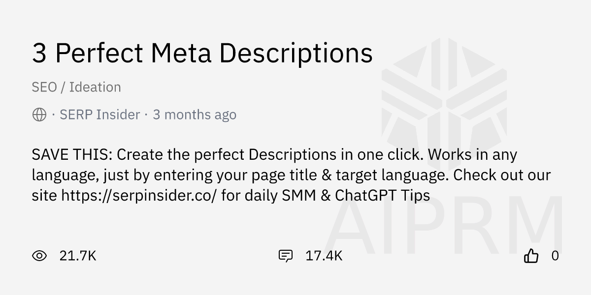 Prompt "3 Perfect Meta Descriptions" by "SERP Insider" - AIPRM for ChatGPT