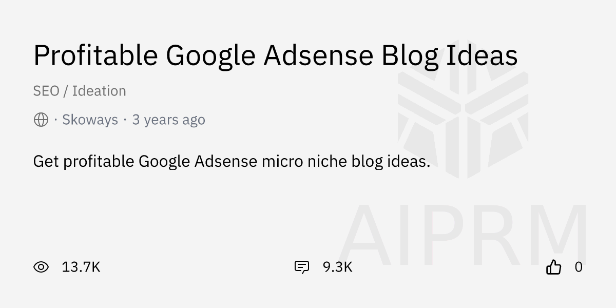Prompt "Profitable Google Adsense Blog Ideas" by "Skoways" - AIPRM for ...