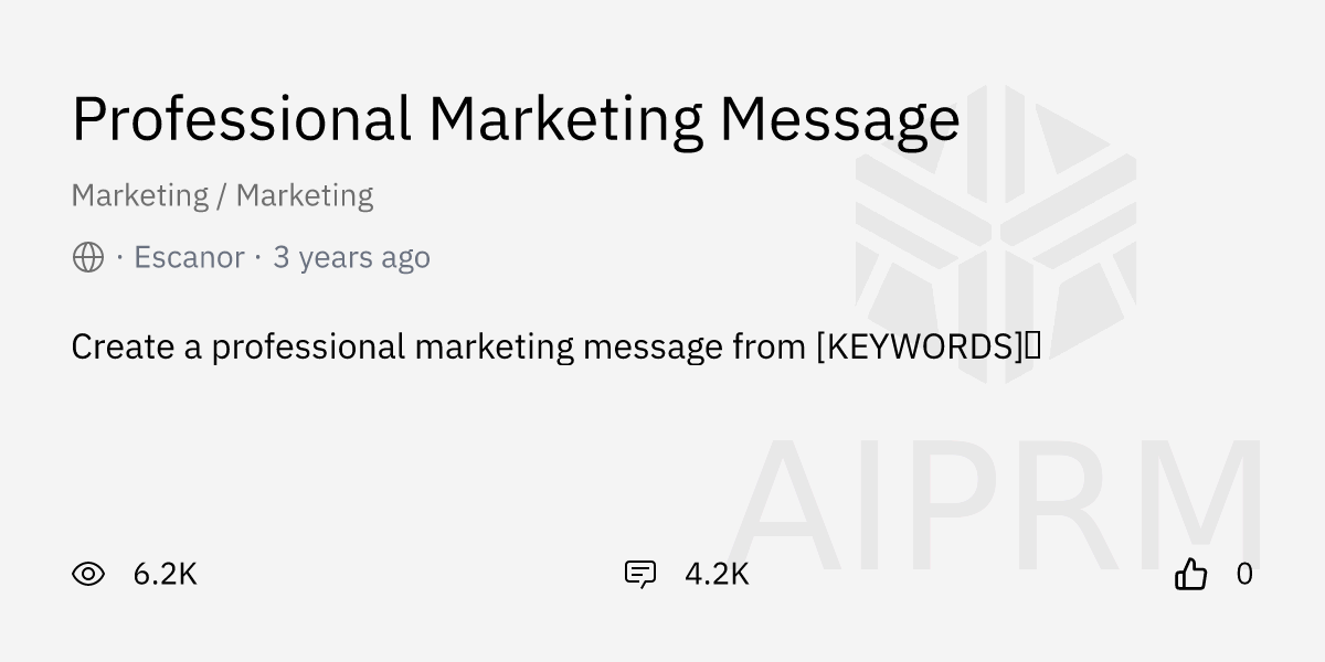 Prompt "Professional Marketing Message" by "Escanor" - AIPRM for ChatGPT