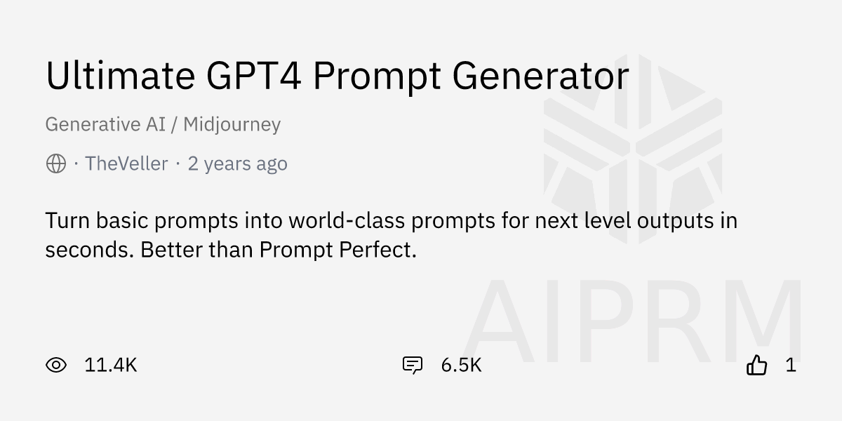 Prompt "Ultimate GPT4 Prompt Generator" by "TheVeller" - AIPRM for ChatGPT