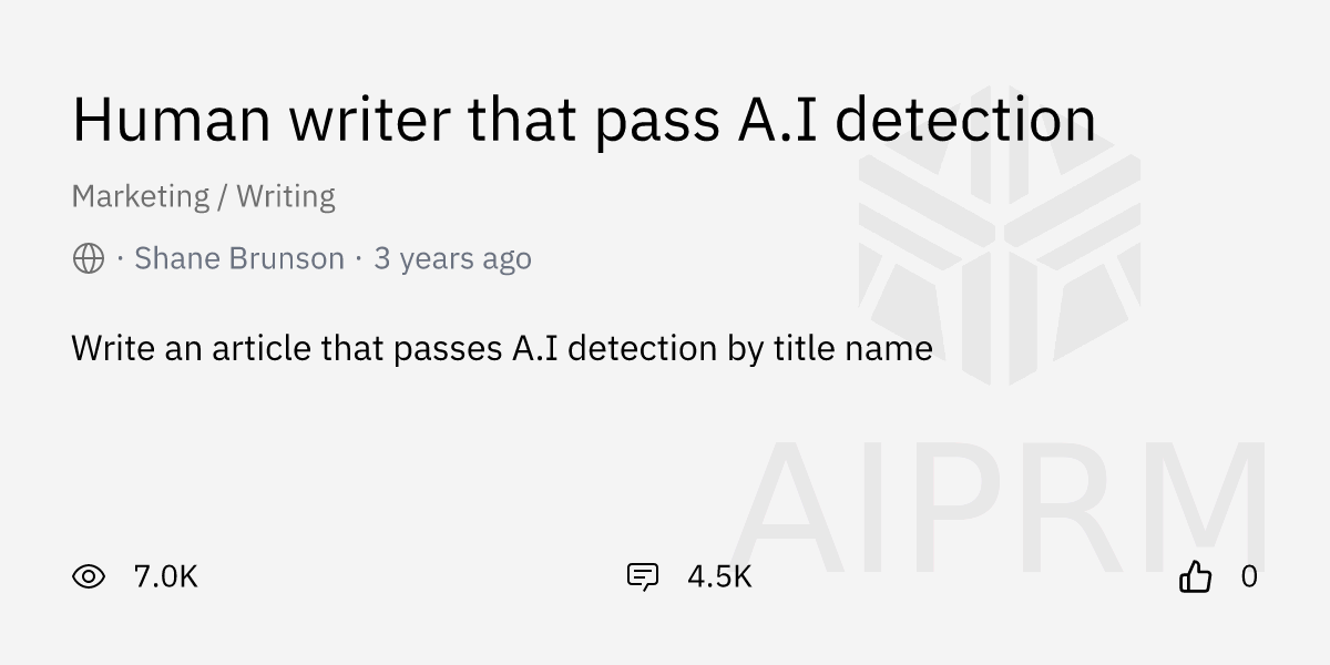Prompt "Human writer that pass A.I detection" by "Shane Brunson ...