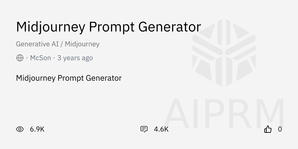 Prompt "Midjourney Prompt Generator" by "McSon" - AIPRM for ChatGPT