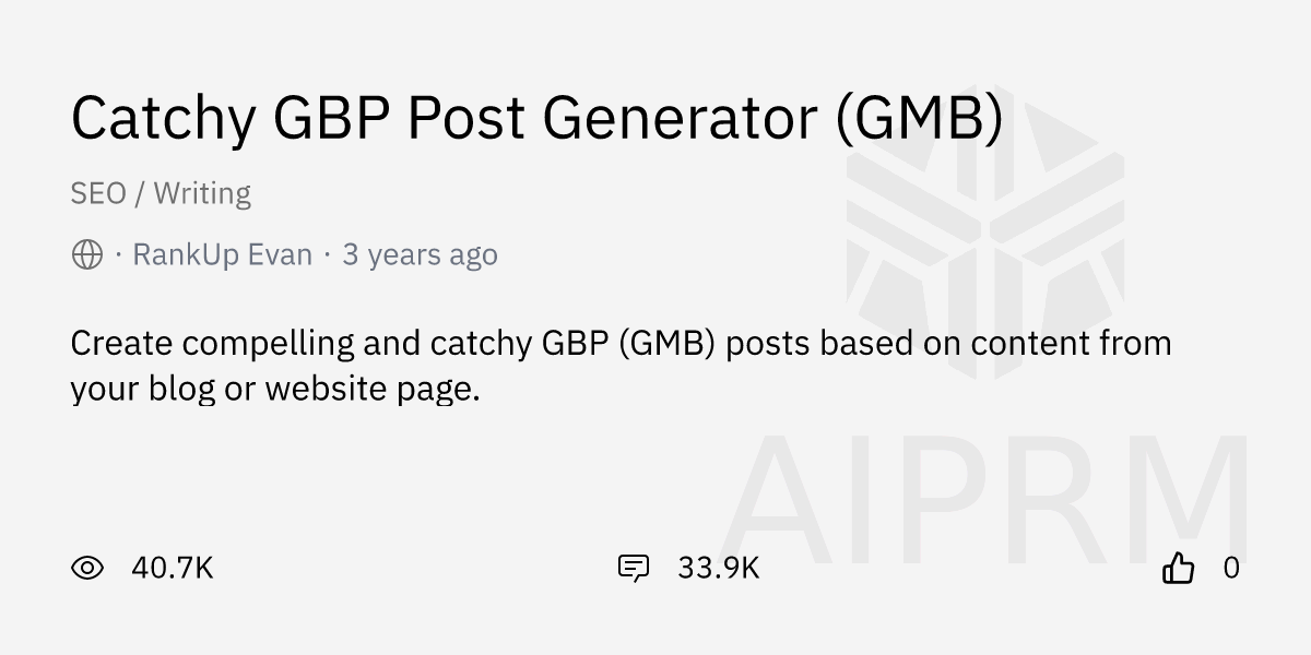Prompt "Catchy GBP Post Generator (GMB)" by "RankUp Evan" - AIPRM for ...