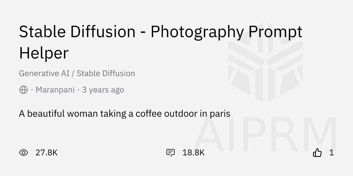Prompt "Stable Diffusion - Photography Prompt Helper" by "Maranpani ...