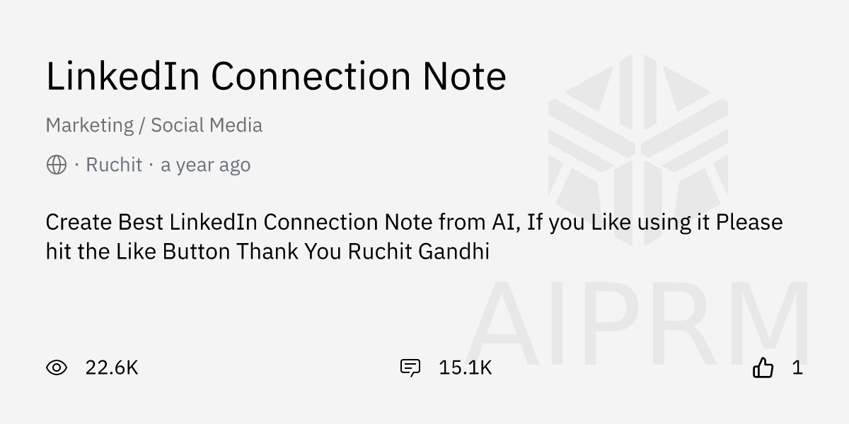 Prompt "LinkedIn Connection Note" by "Ruchit" - AIPRM for ChatGPT