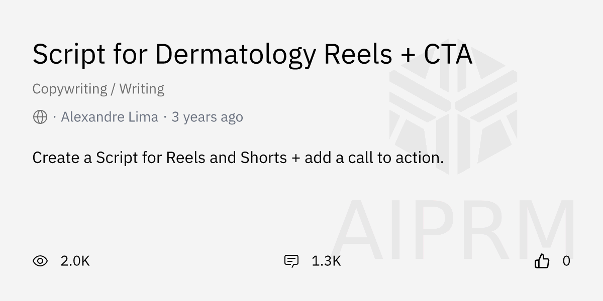 Prompt "Script for Dermatology Reels + CTA" by "Alexandre Lima" - AIPRM ...