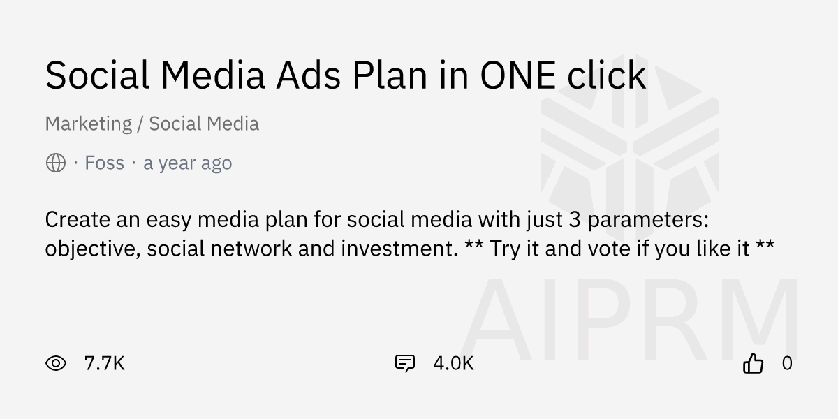 Prompt "Social Media Ads Plan in ONE click" by "Foss" - AIPRM for ChatGPT