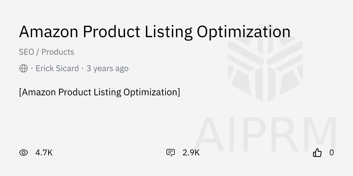 Prompt "Amazon Product Listing Optimization" by "Erick Sicard" - AIPRM for ChatGPT
