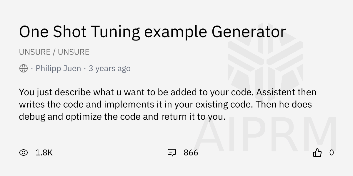Prompt "One Shot Tuning example Generator" by "Philipp Juen" - AIPRM ...