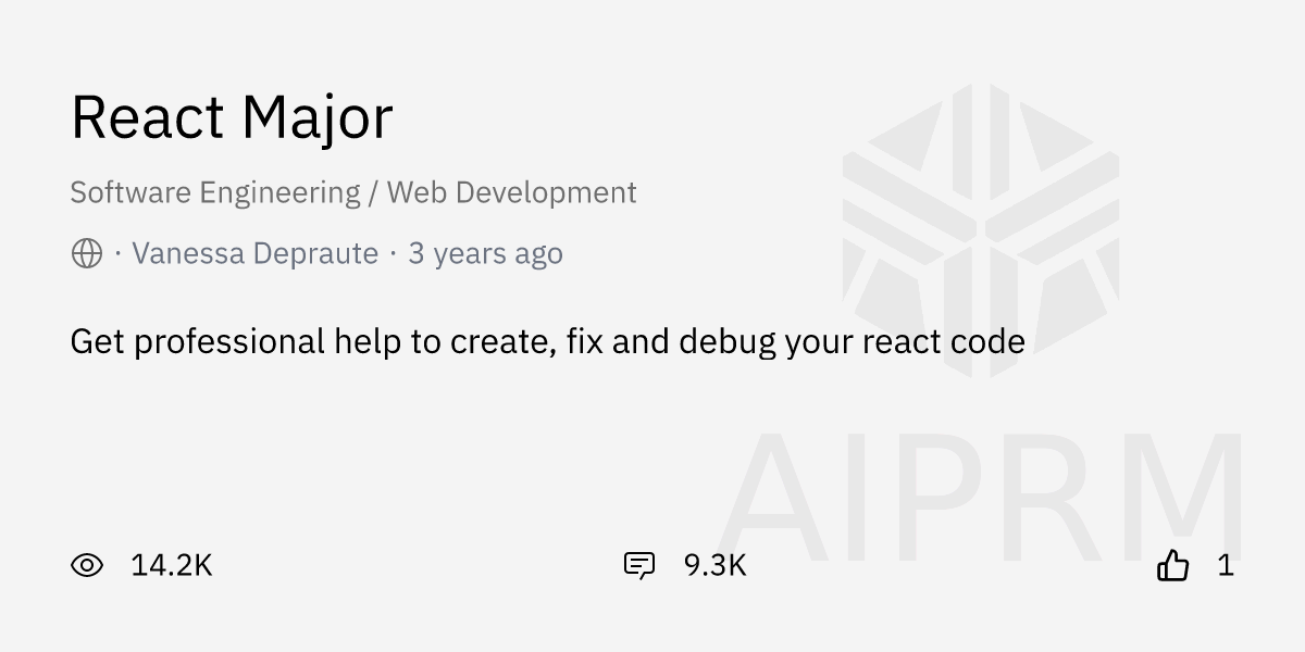Prompt "React Major" by "Vanessa Depraute" - AIPRM for ChatGPT