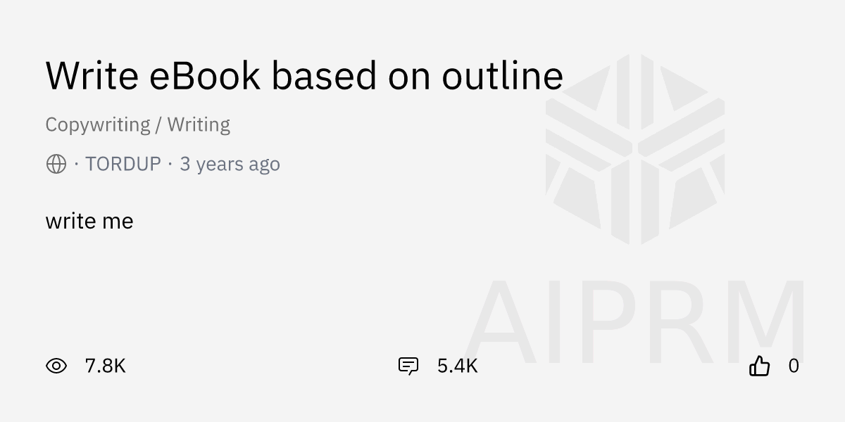 Prompt "Write eBook based on outline" by "TORDUP" - AIPRM for ChatGPT