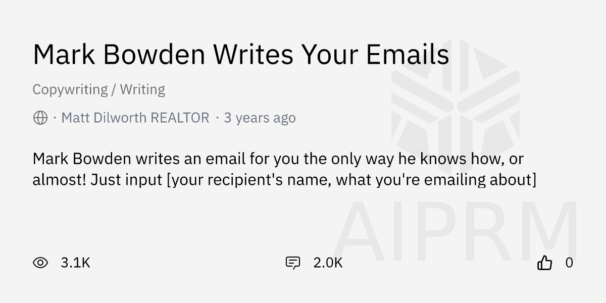 Prompt "Mark Bowden Writes Your Emails" by "Matt Dilworth REALTOR ...