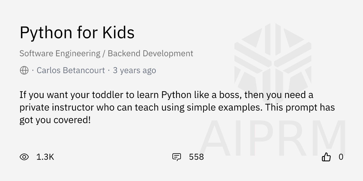 Prompt "Python for Kids" by "Carlos Betancourt" - AIPRM for ChatGPT