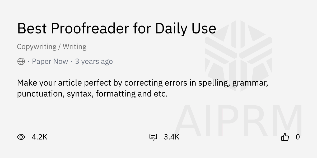 Prompt "Best Proofreader for Daily Use" by "Paper Now" - AIPRM for ChatGPT
