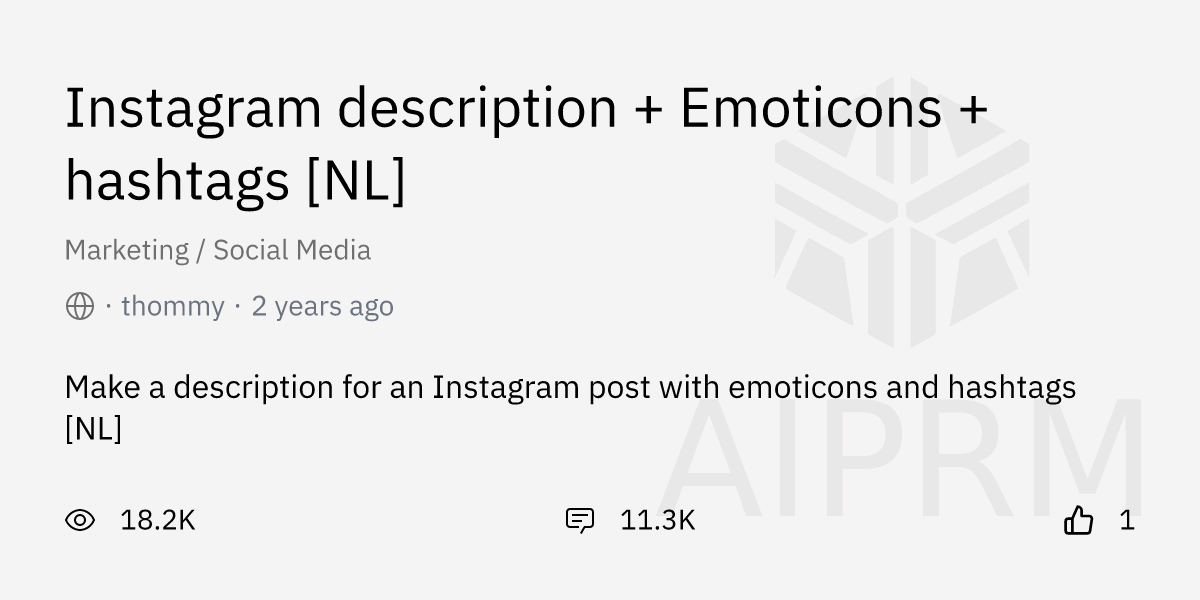 Prompt "Instagram description + Emoticons + hashtags [NL]" by "thommy ...