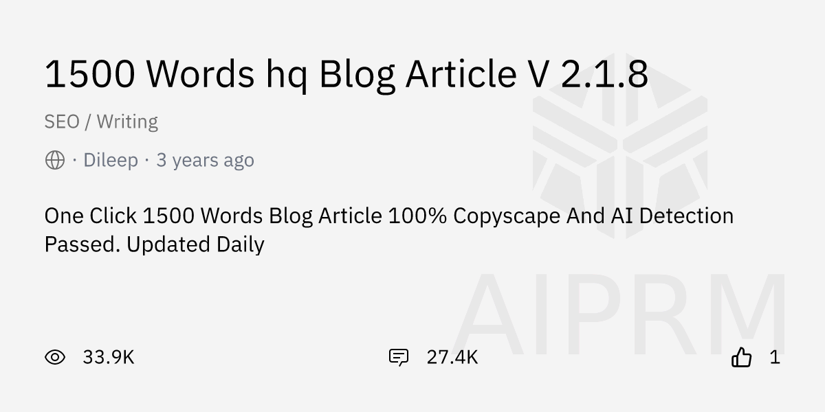 Prompt "1500 Words hq Blog Article V 2.1.8" by "Dileep" - AIPRM for ChatGPT