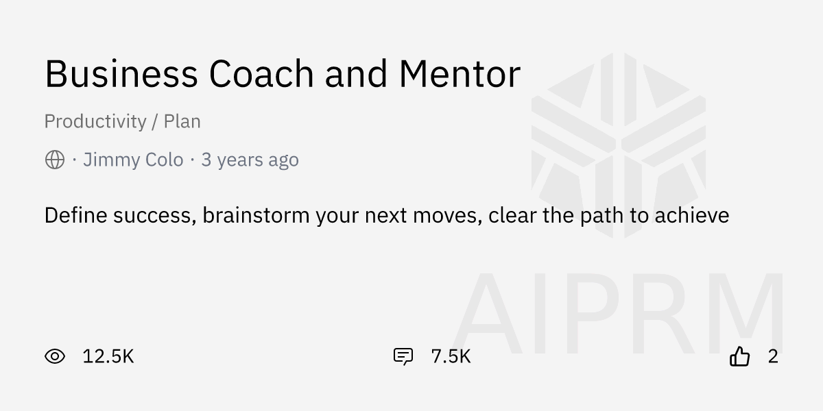 Prompt "Business Coach and Mentor" by "Jimmy Colo" - AIPRM for ChatGPT