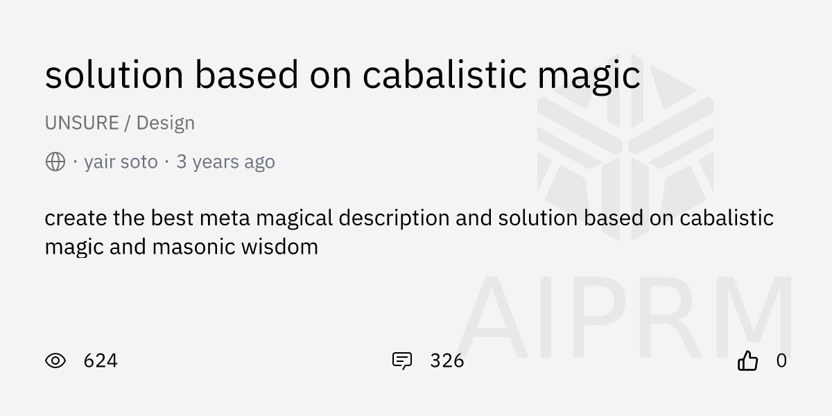 Prompt "solution based on cabalistic magic" by "yair soto " - AIPRM for ...