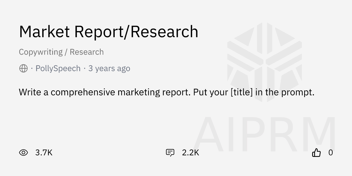 Prompt "Market Report/Research" by "PollySpeech" - AIPRM for ChatGPT
