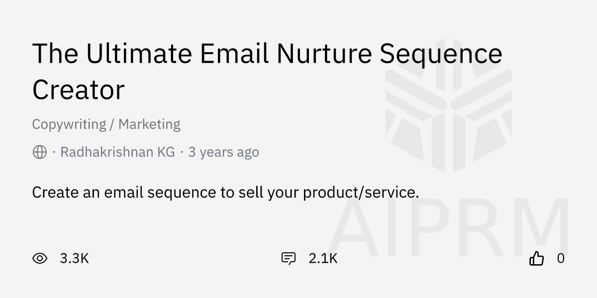Prompt "The Ultimate Email Nurture Sequence Creator" by "Radhakrishnan KG" - AIPRM for ChatGPT