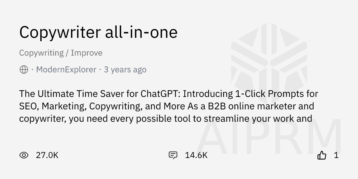 Prompt "Copywriter all-in-one" by "ModernExplorer" - AIPRM for ChatGPT
