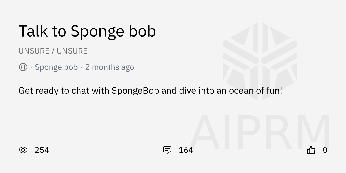 Prompt "Talk to Sponge bob" by "Sponge bob" - AIPRM for ChatGPT