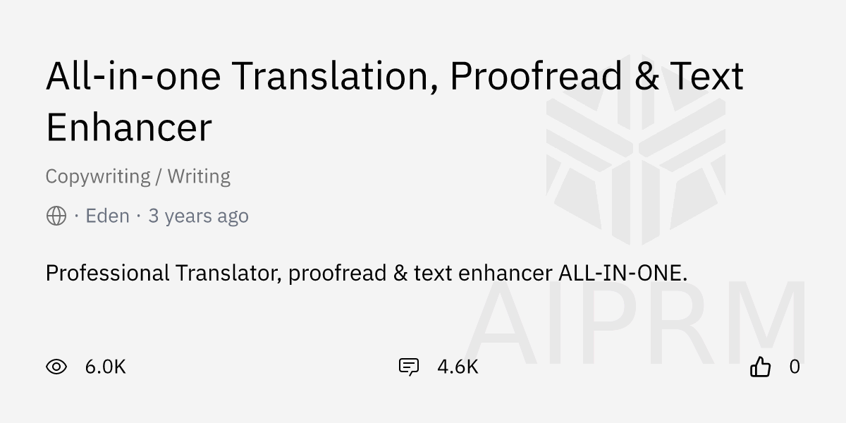 Prompt "All-in-one Translation, Proofread & Text Enhancer" by "Eden ...