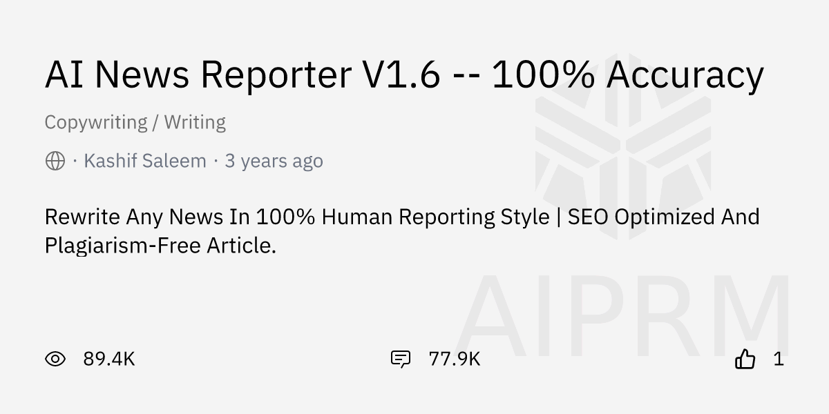 Prompt "AI News Reporter V1.6 -- 100% Accuracy" by "Kashif Saleem ...