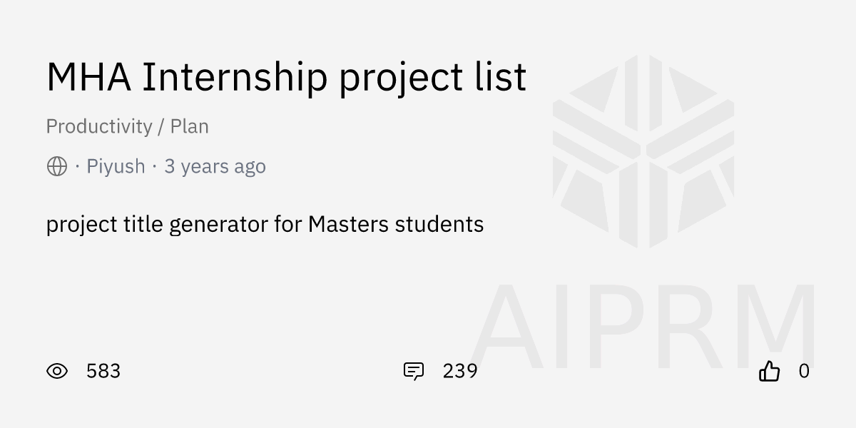 Prompt "MHA Internship project list" by "Piyush" - AIPRM for ChatGPT