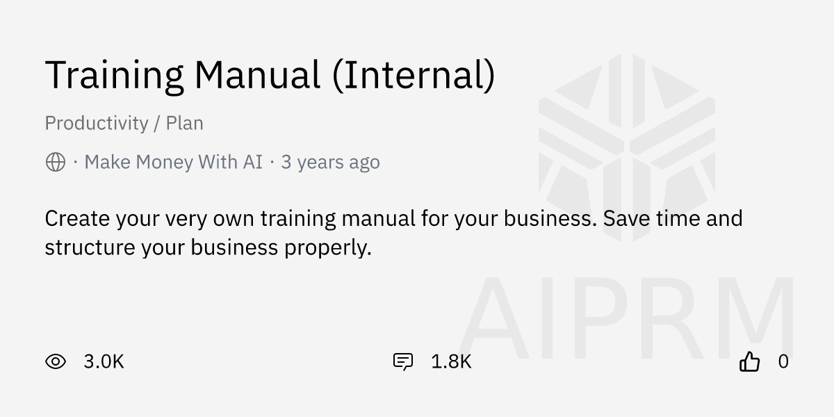Prompt "Training Manual (Internal)" by "Make Money With AI" - AIPRM for ...