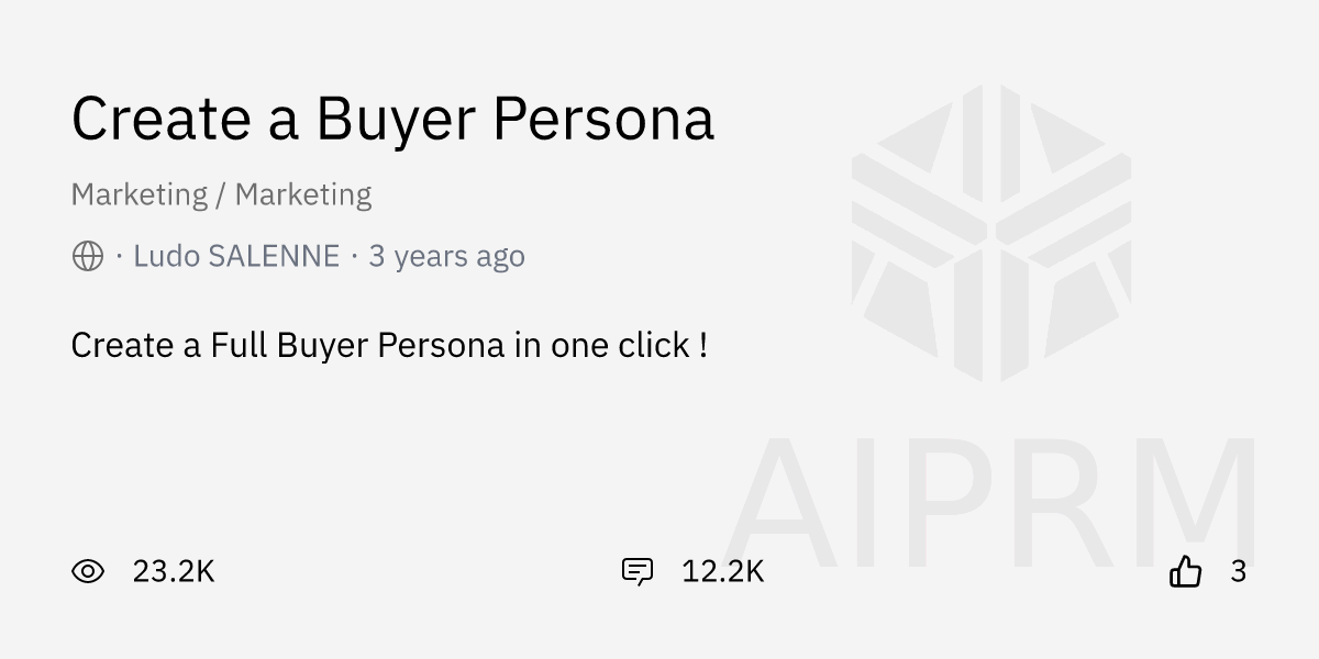 Prompt "Create a Buyer Persona" by "Ludo SALENNE" - AIPRM for ChatGPT