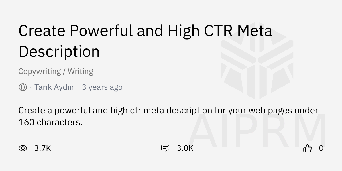 Prompt "Create Powerful and High CTR Meta Description" by "Tarık Aydın" - AIPRM for ChatGPT