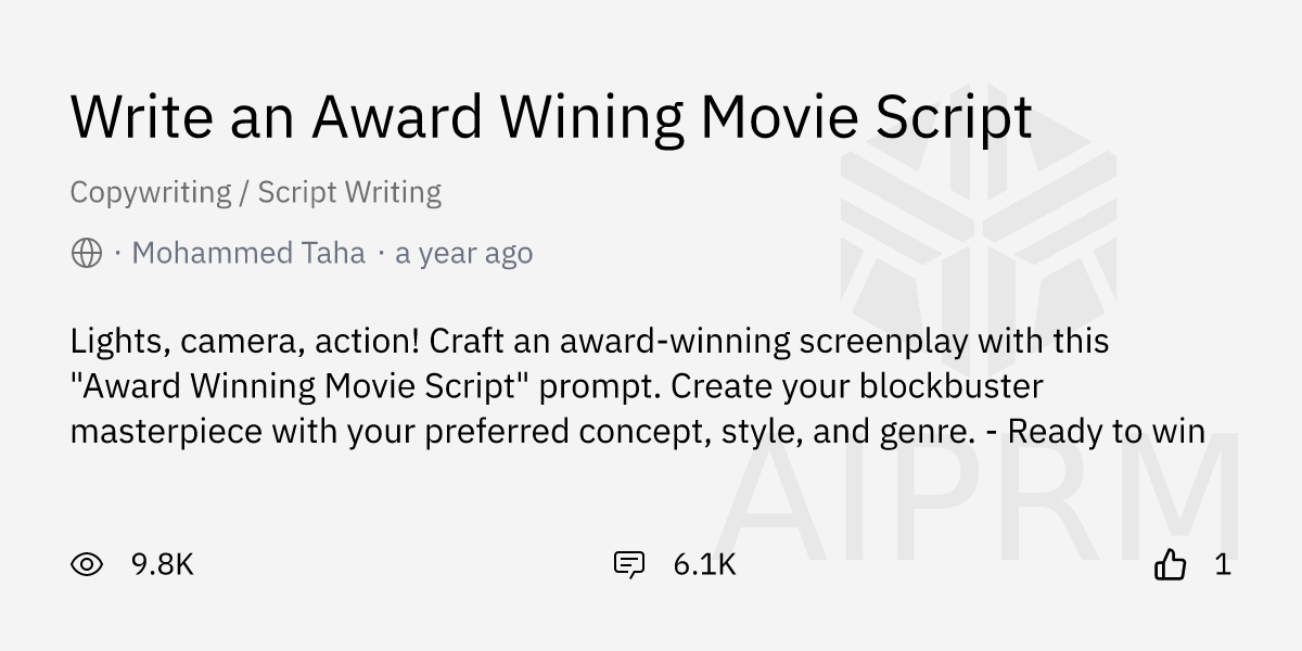 Prompt "Write an Award Wining Movie Script" by "Mohammed Taha" - AIPRM ...