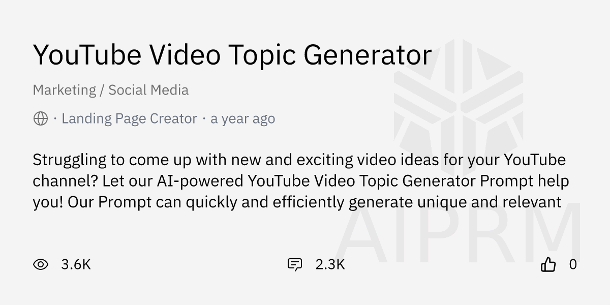 Prompt "YouTube Video Topic Generator" by "Landing Page Creator ...