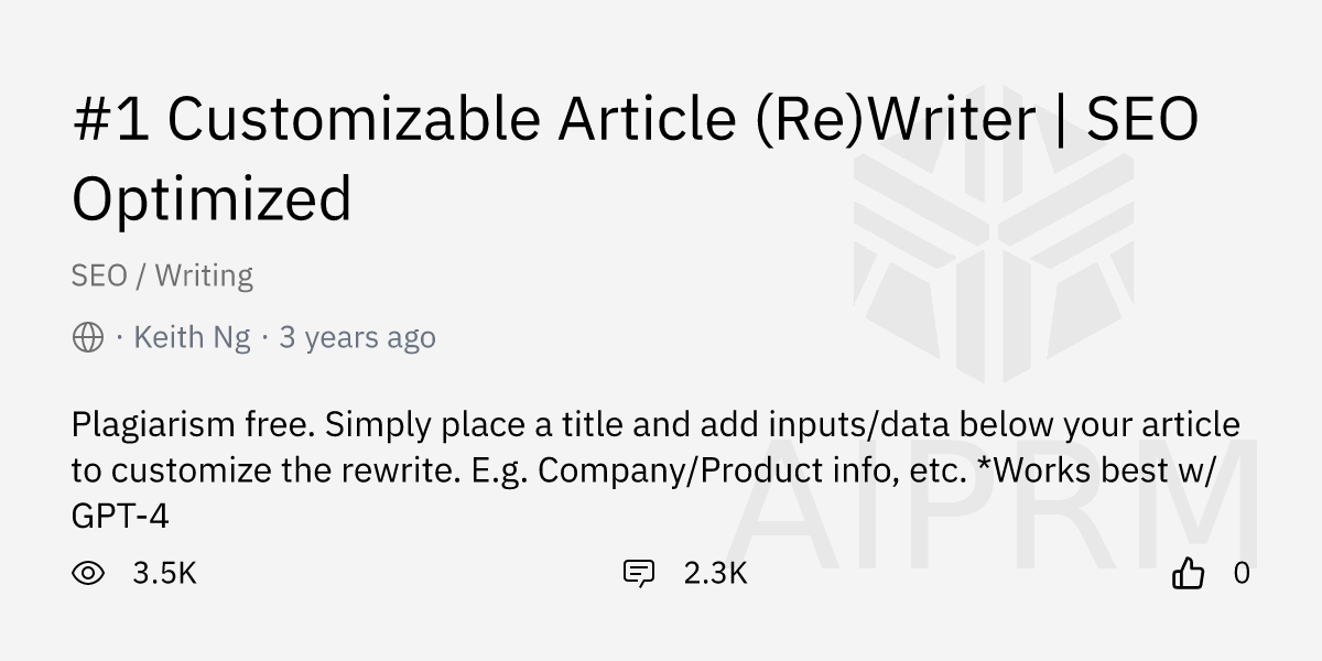 Prompt "#1 Customizable Article (Re)Writer | SEO Optimized" by "Keith ...