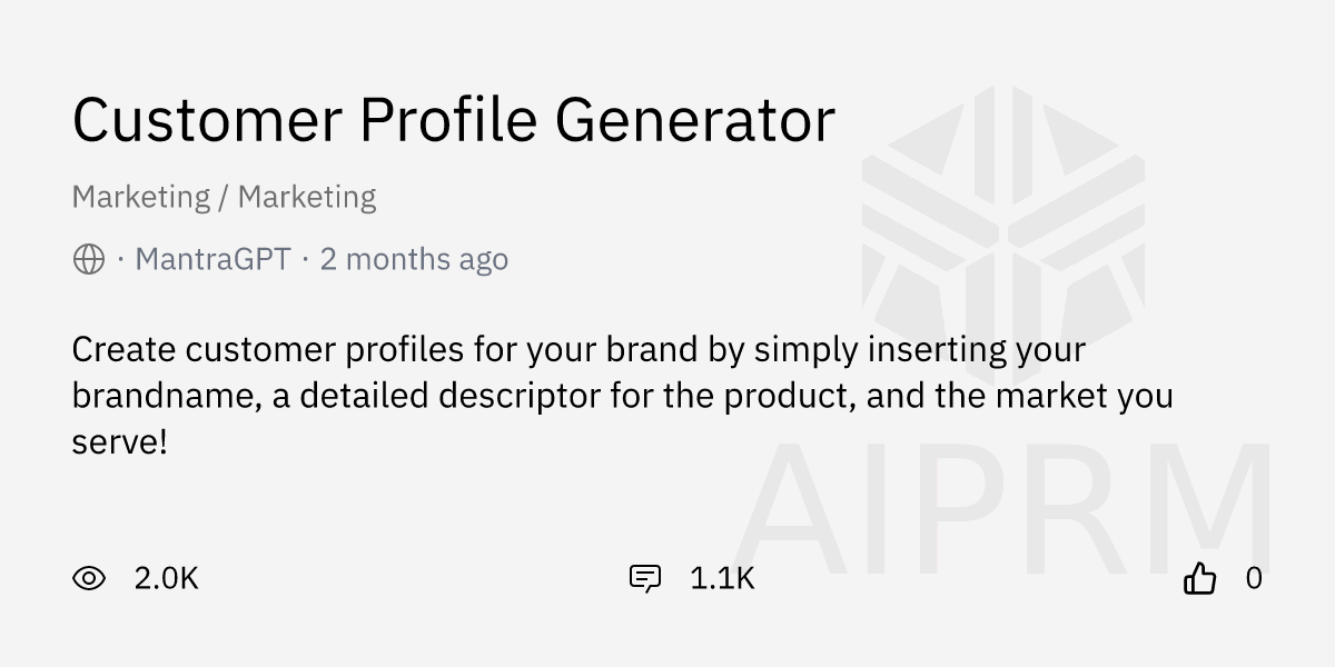 Prompt "Customer Profile Generator" by "MantraGPT" - AIPRM for ChatGPT