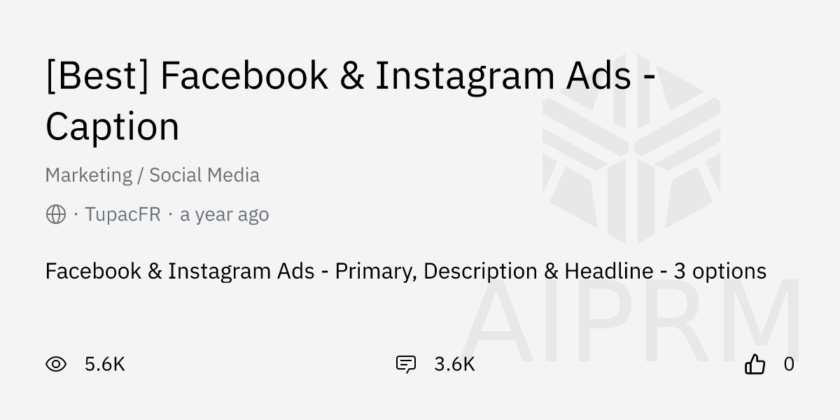 Prompt "[Best] Facebook & Instagram Ads - Caption" by "TupacFR" - AIPRM ...