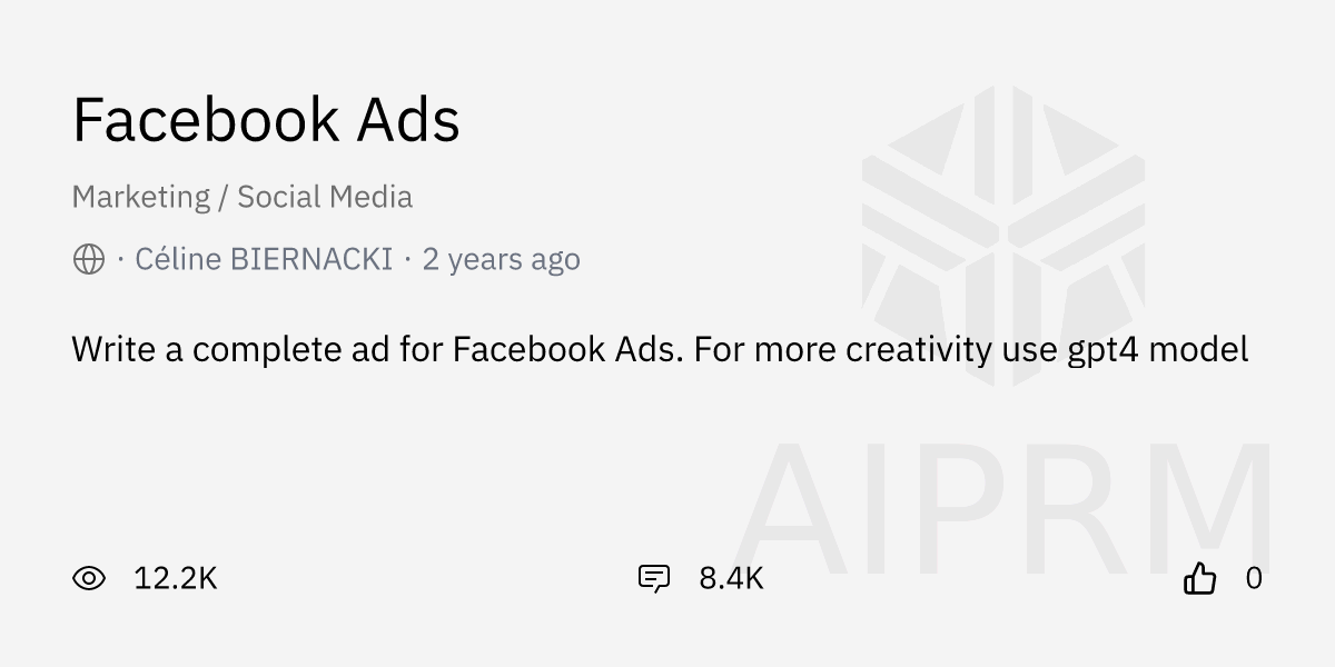 Prompt "Facebook Ads" by "Céline BIERNACKI" - AIPRM for ChatGPT