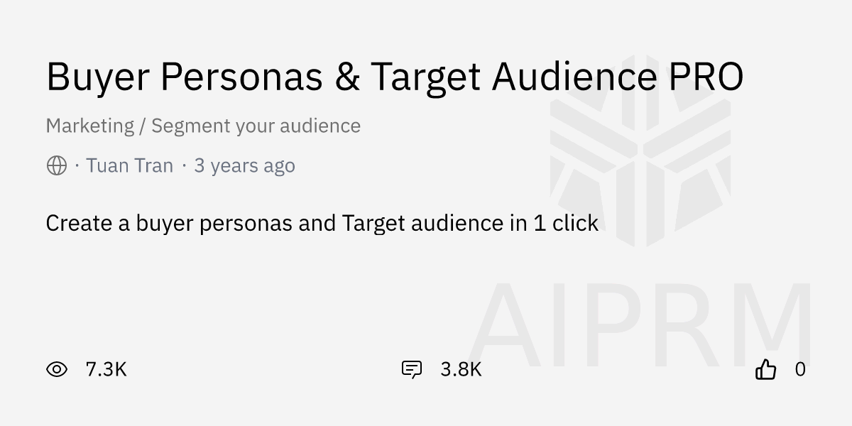 Prompt "Buyer Personas & Target Audience PRO" by "Tuan Tran" - AIPRM for ChatGPT