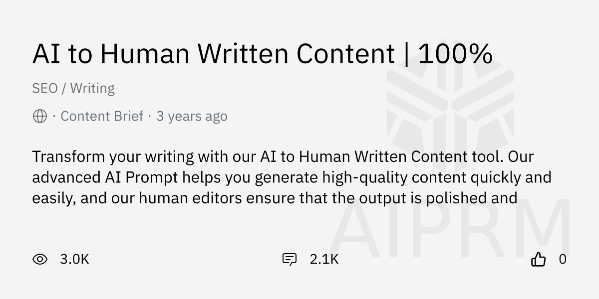 Prompt "AI to Human Written Content | 100%" by "Content Brief" - AIPRM ...