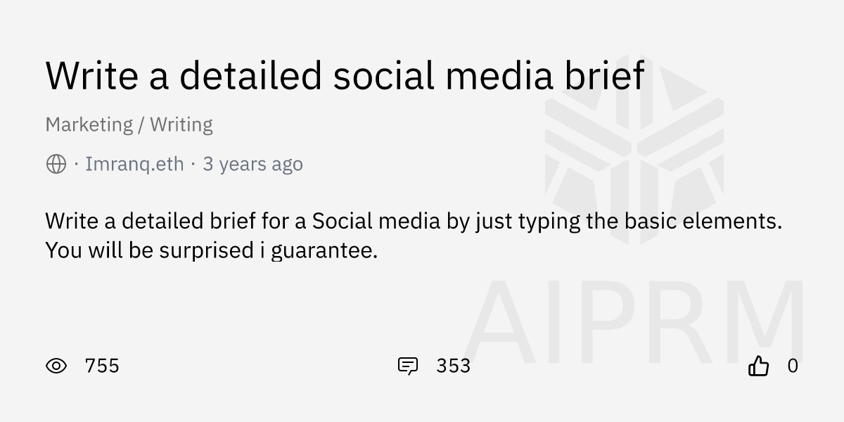 Prompt "Write a detailed social media brief" by "Imranq.eth" - AIPRM ...