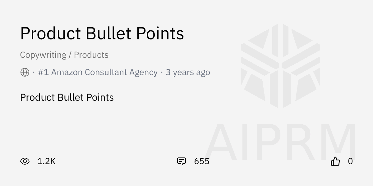 Prompt "Product Bullet Points" by "#1 Amazon Consultant Agency" - AIPRM ...
