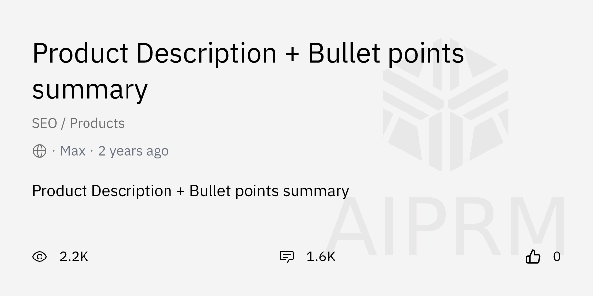 Prompt "Product Description + Bullet points summary" by "Max" - AIPRM ...