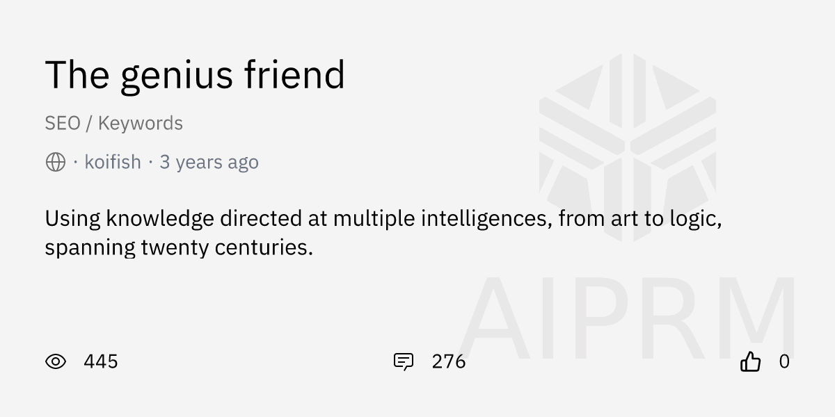Prompt "The genius friend" by "koifish" - AIPRM for ChatGPT